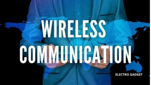 Wireless Communication: Introduction Types And Applications - Circuit ...